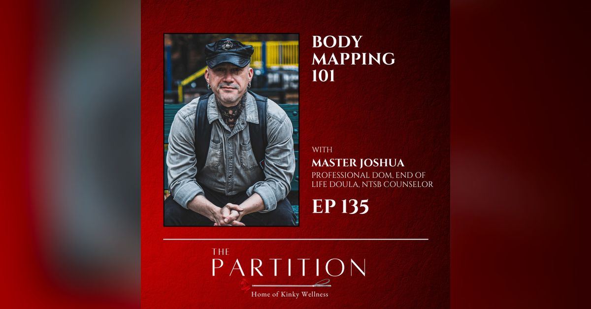 Body Mapping 101 + Master Joshua | The Partition: Home of Kinky Wellness
