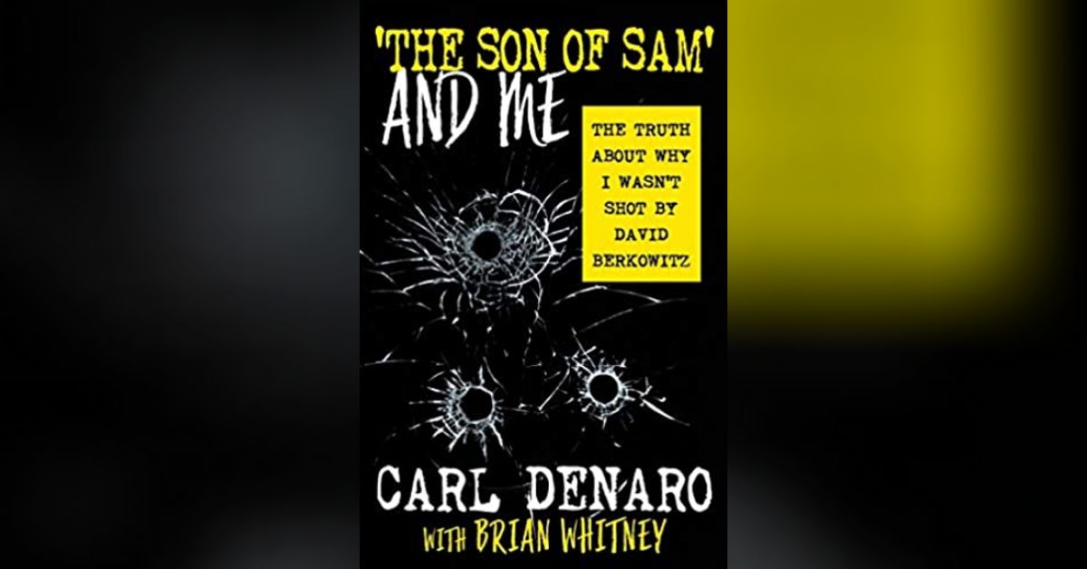 CARL DENARO: THE SON of SAM and ME | Don’t Pass Me By with Bob Wilson