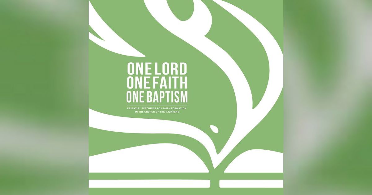 One Lord, One Faith, One Baptism | The Holiness Today Podcast