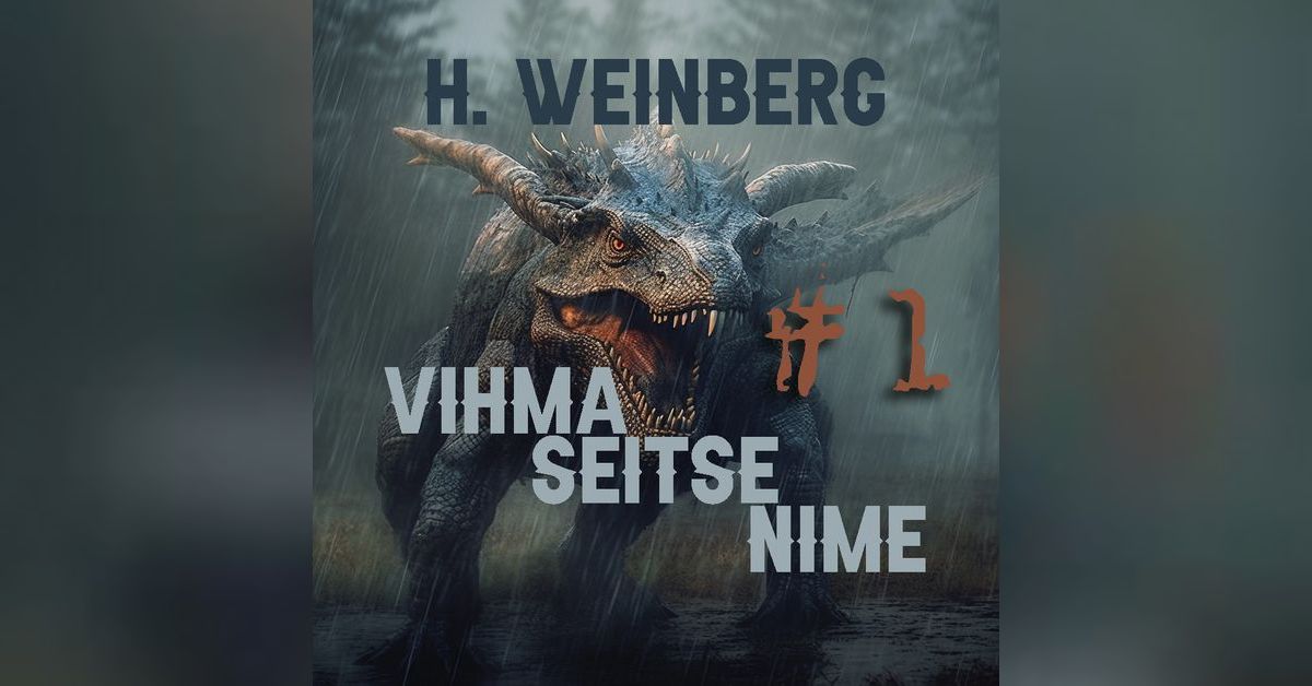 Heinrich Weinberg ”Vihma seitse nime #1 | Tumedad Tunnid