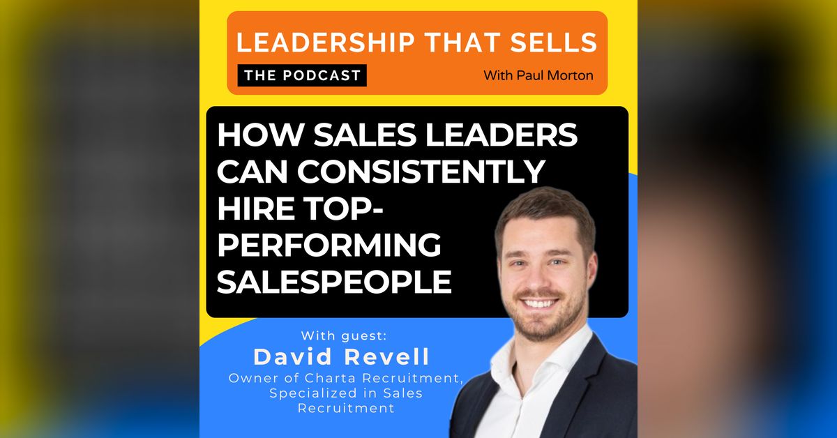 Leadership that sells Podcast - 106. How Sales Leaders Can Consistently ...