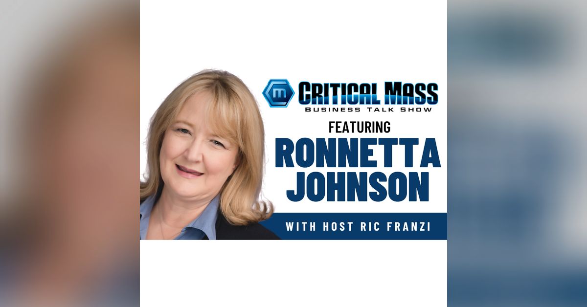 Critical Mass Business Talk Show: Ric Franzi Interviews Ronnetta ...