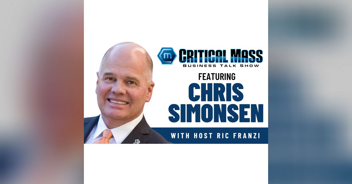 Critical Mass Business Talk Show: Ric Franzi Interviews Chris Simonsen ...