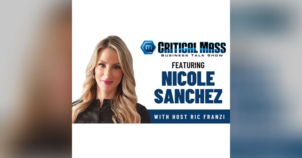 Critical Mass Business Talk Show: Ric Franzi Interviews Nicole Sanchez ...