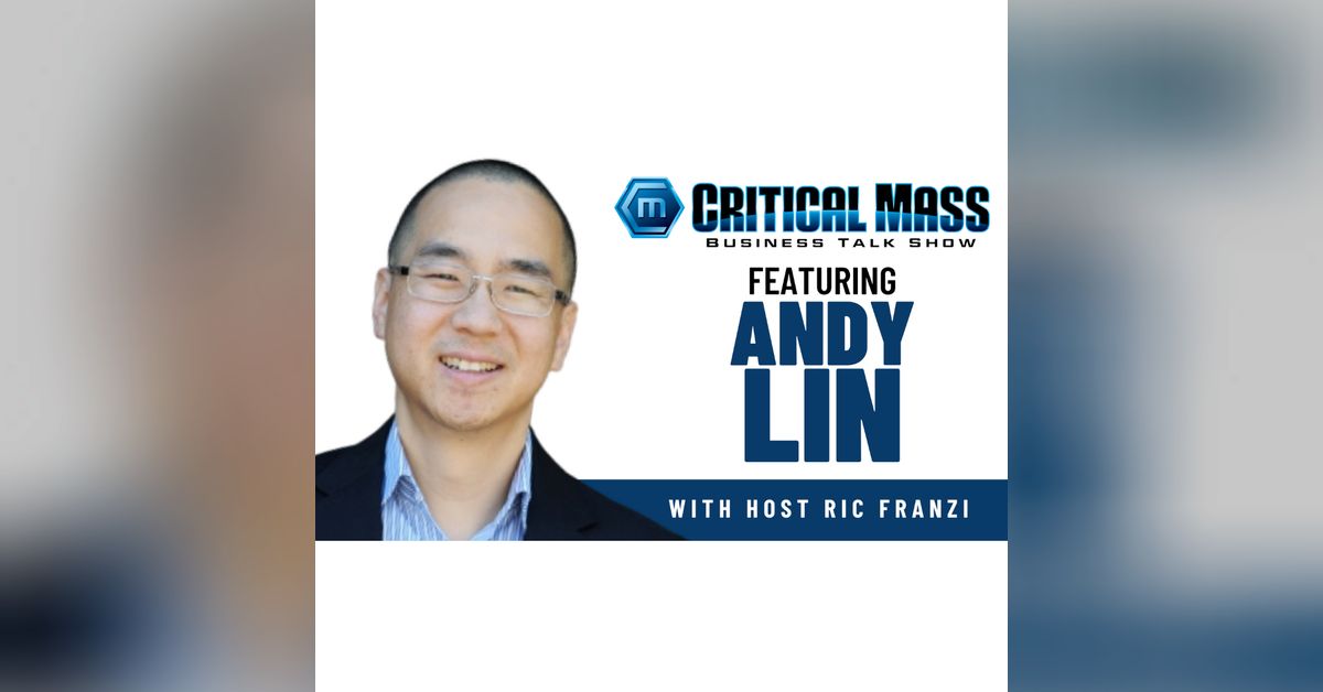 Critical Mass Business Talk Show: Ric Franzi Interviews Andy Lin, CEO of Provoke Solutions ...