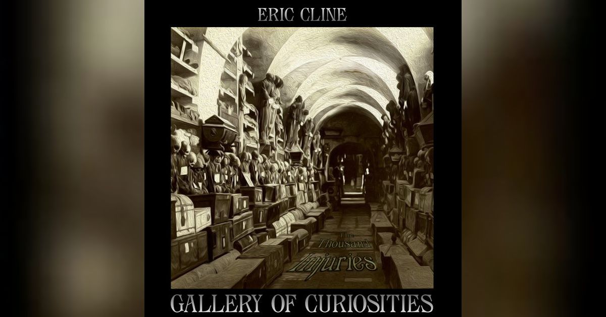 The Thousand Injuries by Eric Cline | Gallery of Curiosities