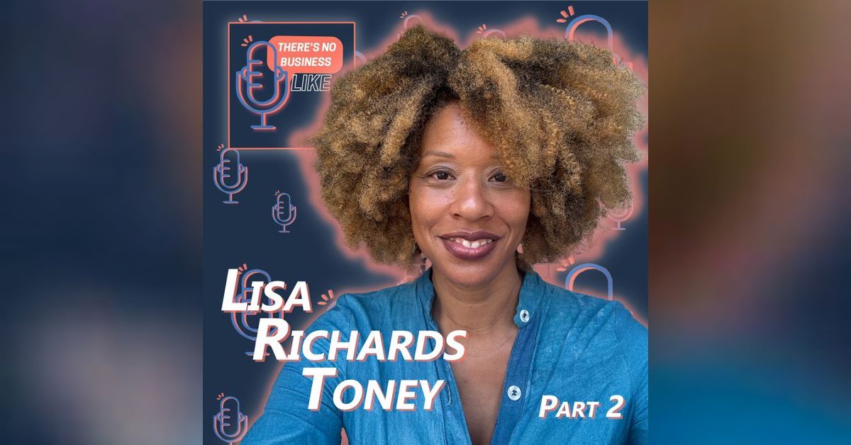 Ep. 165 Lisa Richards Toney – Part 2: To Be Still Is to Be Powerful ...