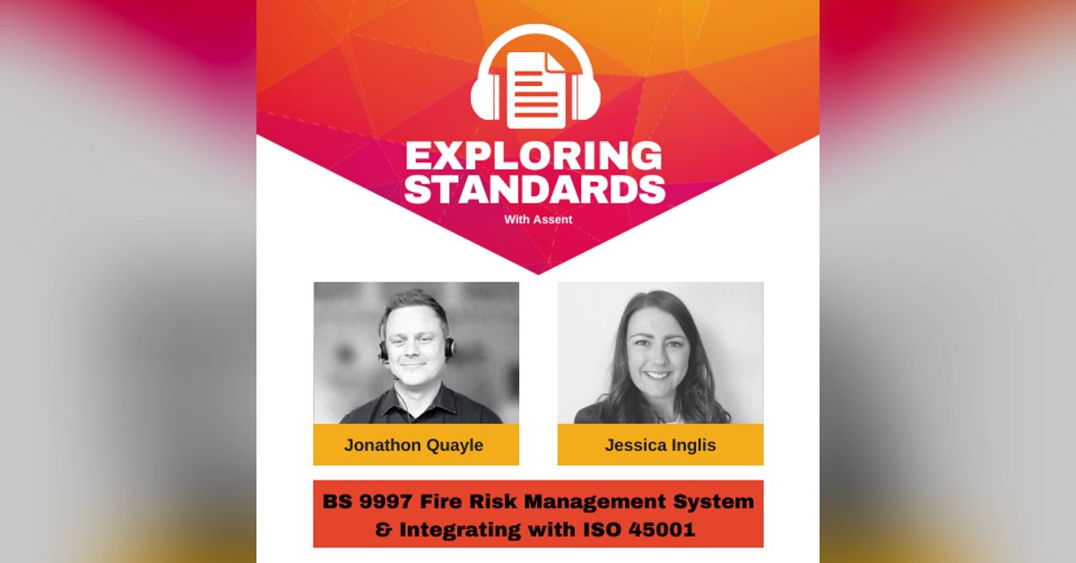 BS 9997 Fire Risk Management System & Integrating with ISO 45001 with Jonathon Quayle ...