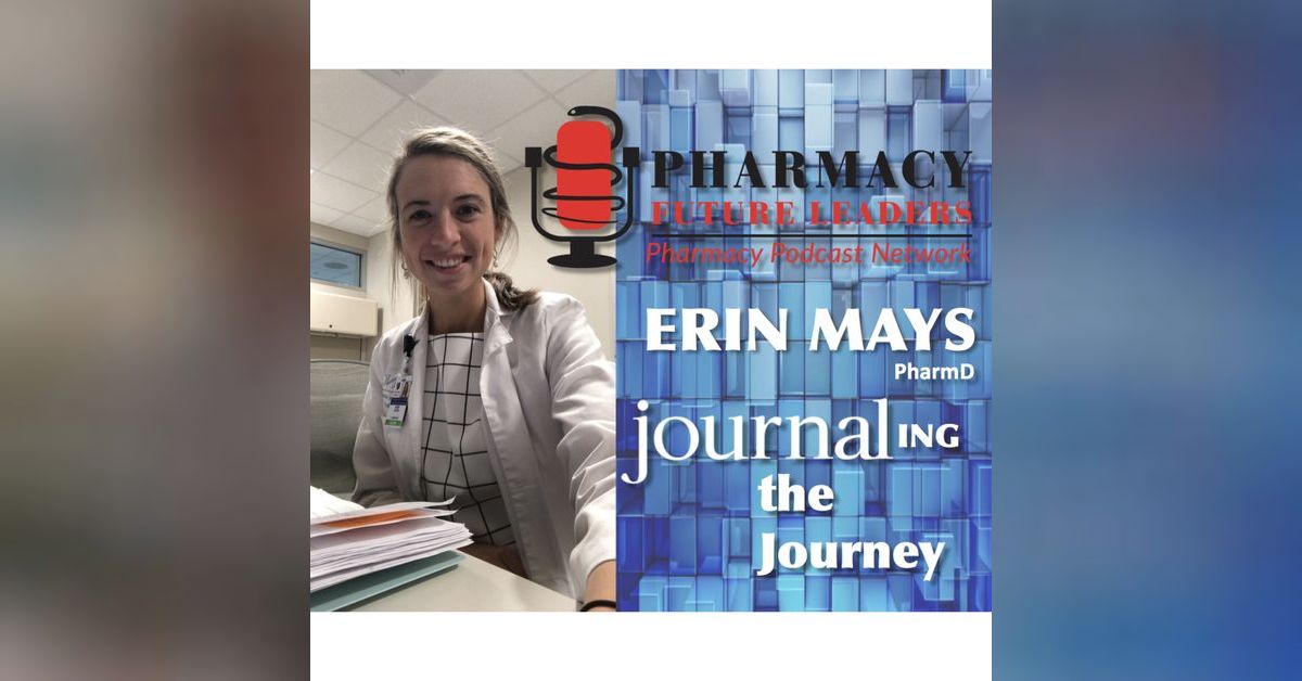 Journaling the Journey with Dr. Erin Mays, PharmD | Pharmacy Future ...