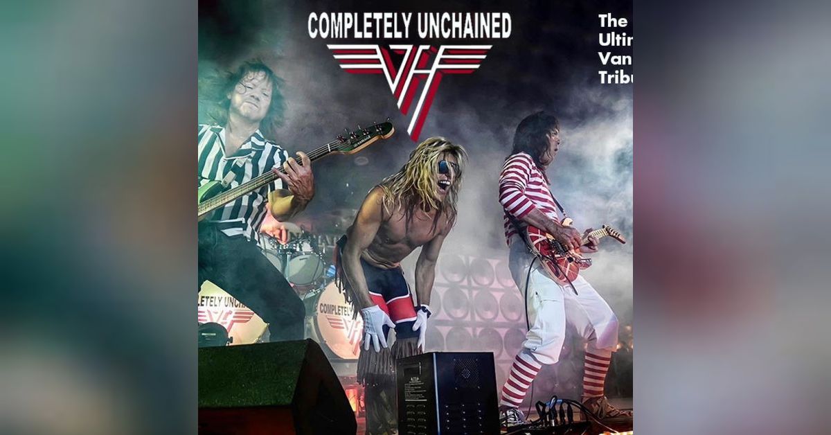 Van Halen Special With - Completely Unchained (Tribute Band) | Say What ...