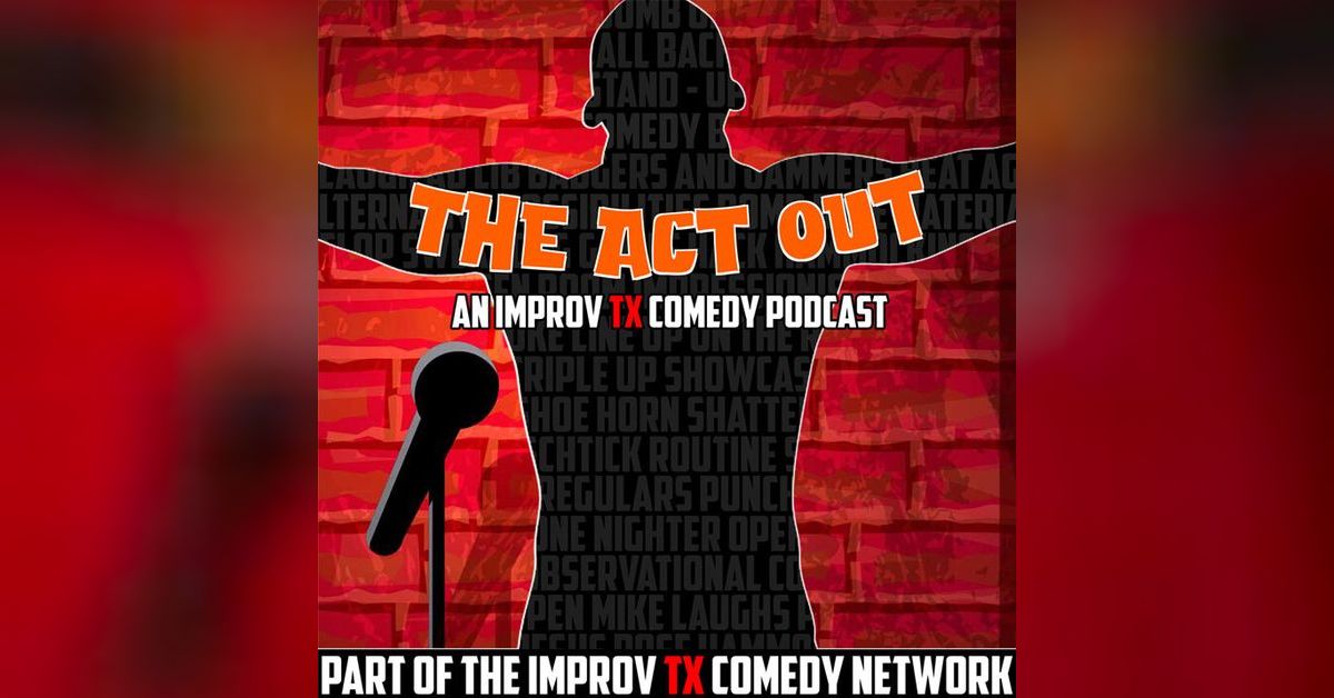 The Act Out - S01E21 - Panda Chacon | The Improv Tx Comedy Network