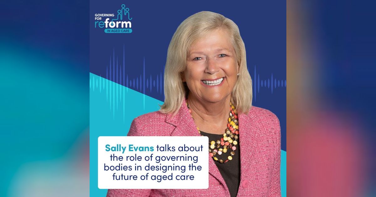 The role of governing bodies in designing the future of aged care ...