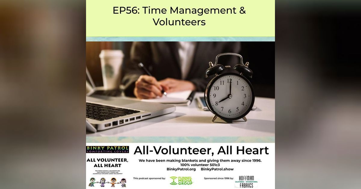EP56: Your Most Value Asset - Time Management & Volunteers | All ...