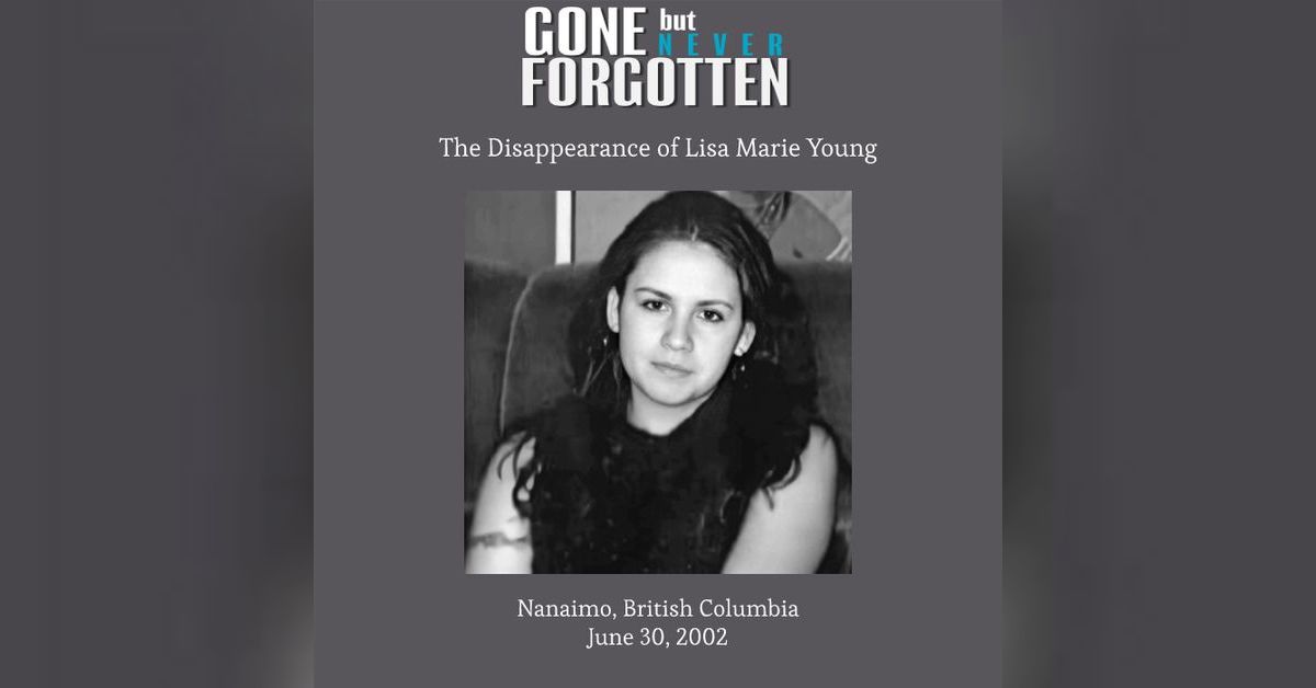 35. The Disappearance of Lisa Marie Young | Gone, But Never Forgotten
