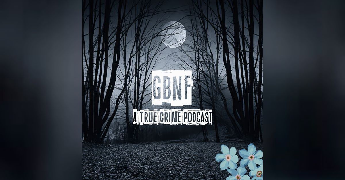 161. The Death of John O'Keefe | GBNF: A True Crime Podcast