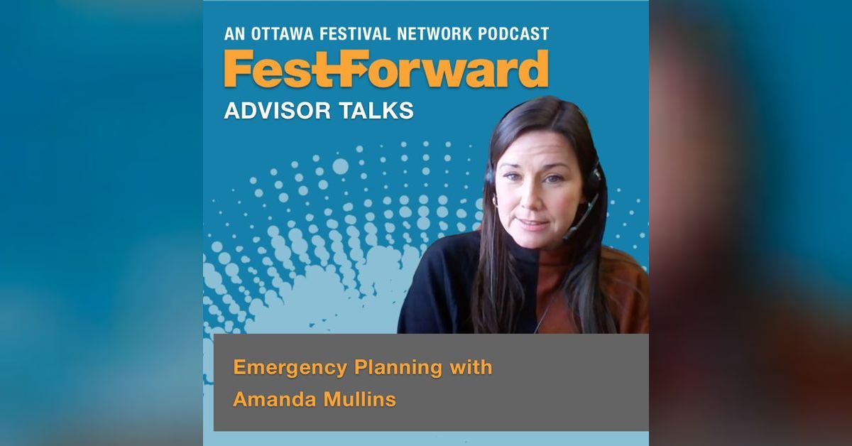 On Emergency Planning with Amanda Mullins | FestForward Advisor Talks