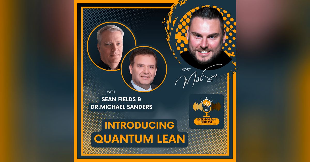 Introducing Quantum Lean | Ever-So-Lean Podcast