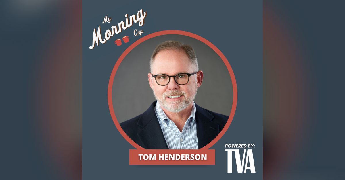 E82 - Tom Henderson's Morning Cup | My Morning Cup