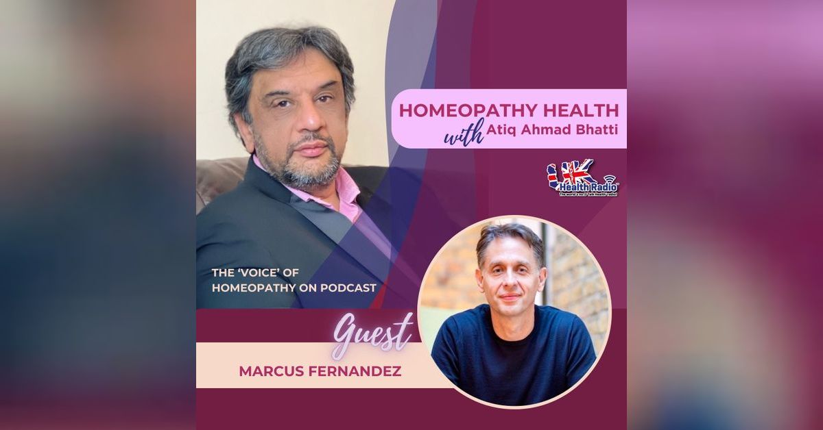 Homeopathy Health with Atiq Ahmad Bhatti Podcast - EP20: Homeopathy at ...