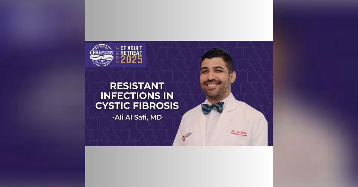 Resistant Infections in Cystic Fibrosis — Ali Al Safi, MD (Video) | The ...