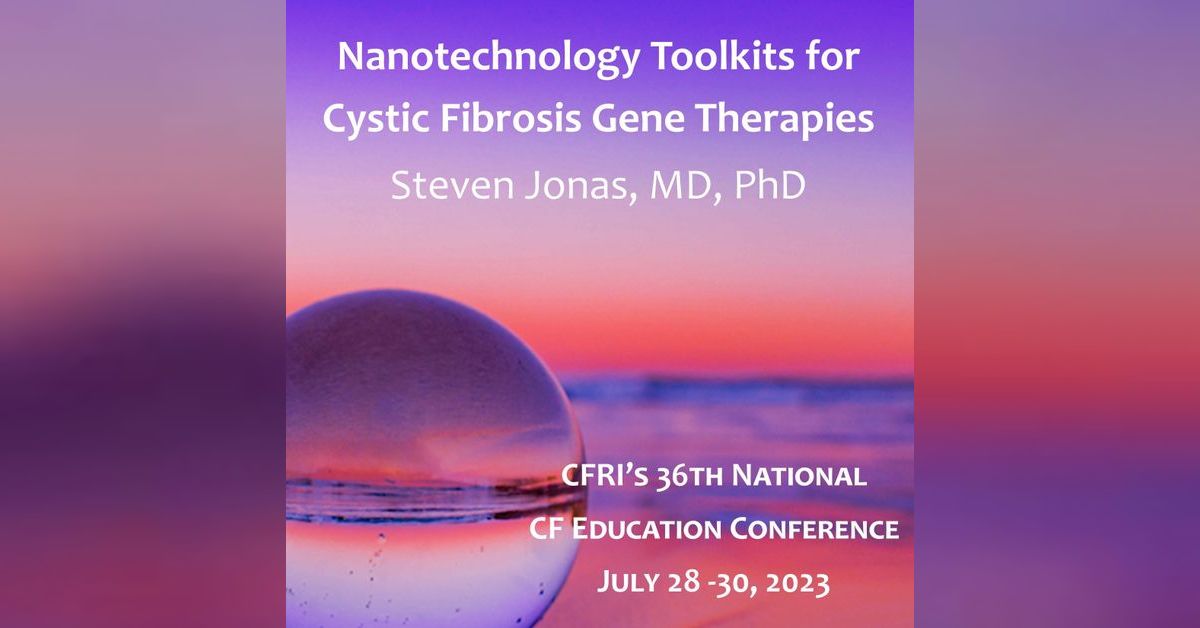 Nanotechnology Toolkits for Cystic Fibrosis Gene Therapies - Steven ...