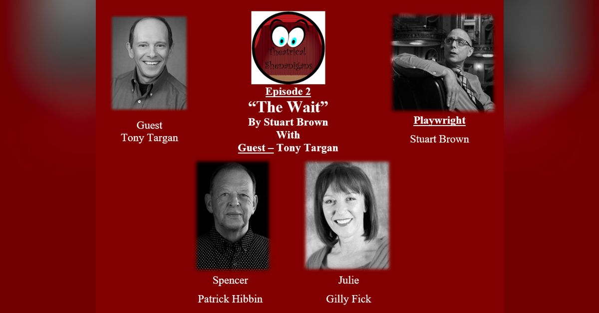 S03 E02 Episode 2 ”the Wait” And Tony Targan Theatrical Shenanigans 7366