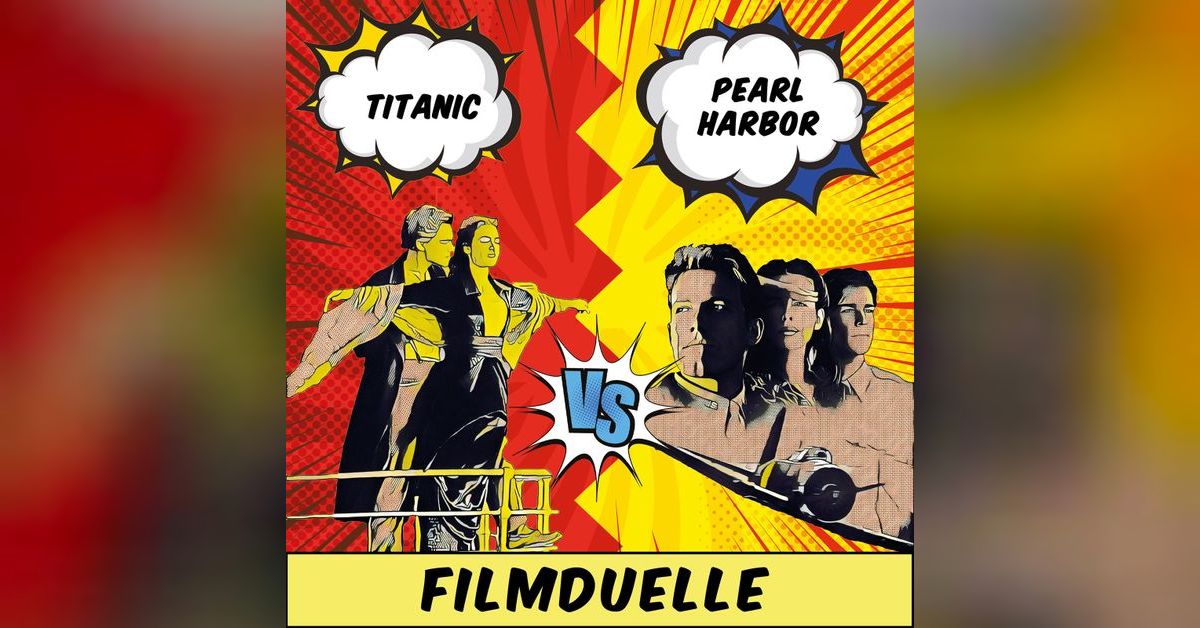 ”Titanic” (1997) vs. ”Pearl Harbor” (2001) | Filmduelle: Filmanalyse ...