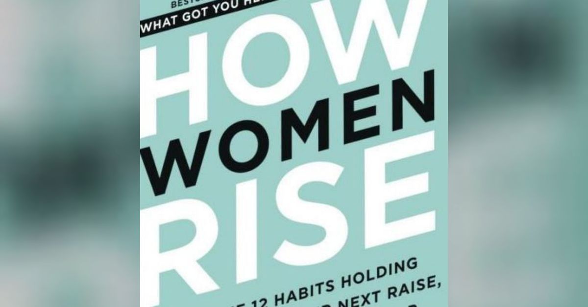 How Women Rise: Key Insights from Sally Helgesen's Book | Bookey Best ...
