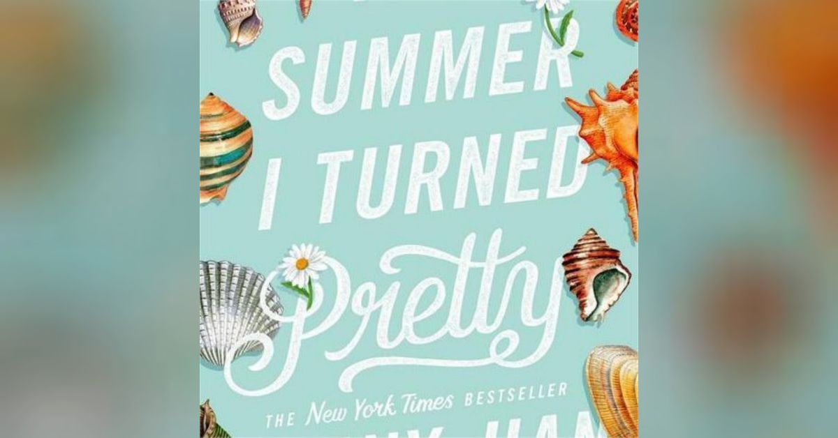 The Summer I Turned Pretty: Exploring Jenny Han's Touching Novel ...