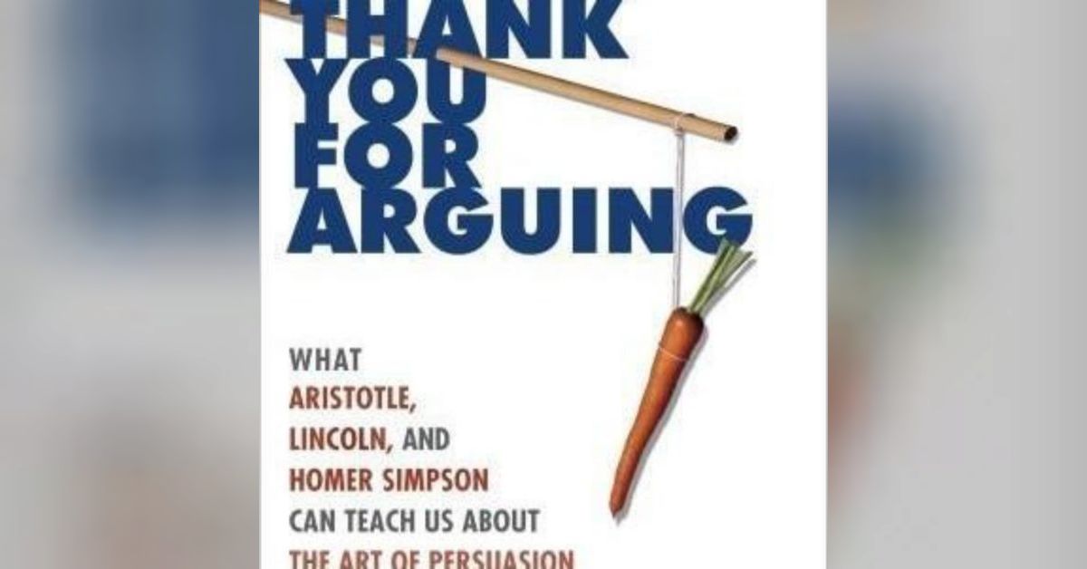 Thank You For Arguing: A Summary of Persuasive Techniques | Bookey Best ...