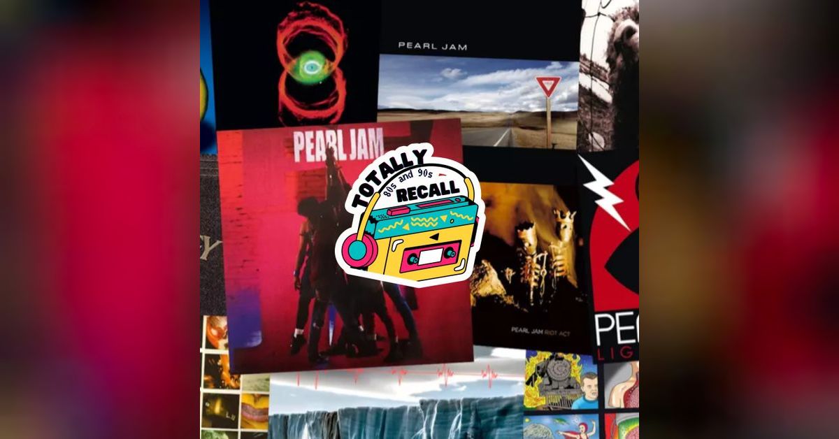 Pearl Jam | Totally 80s and 90s Recall