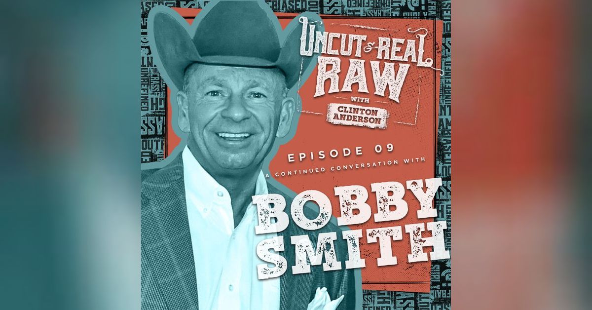 Ep 09: A Continued Conversation With Bobby Smith | Uncut & Real Raw ...