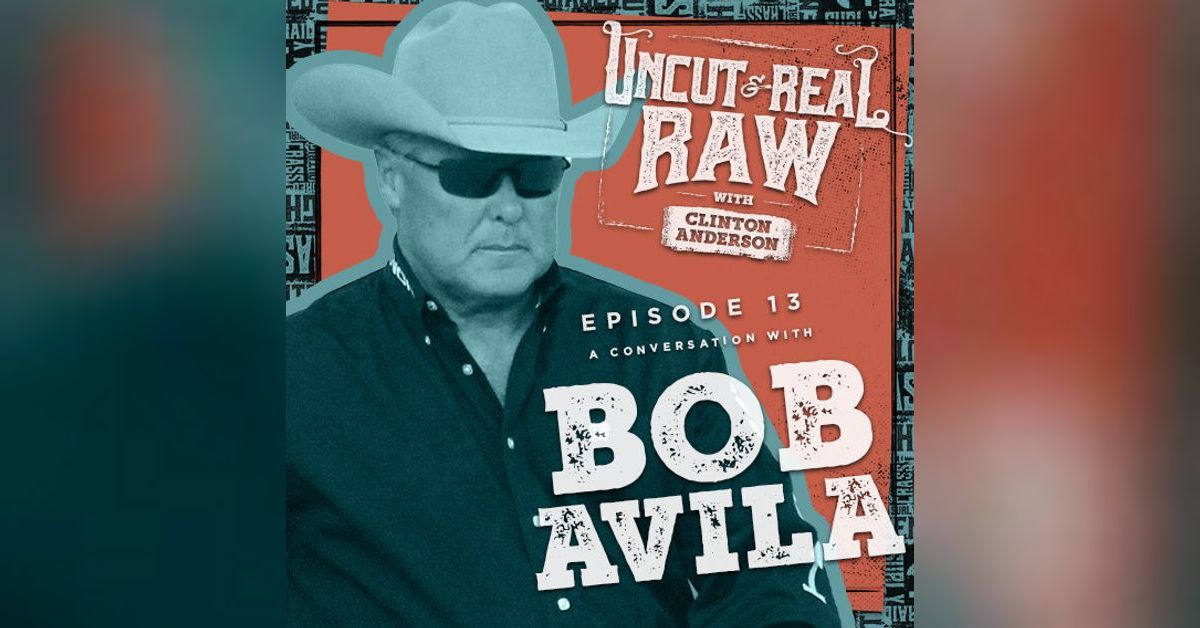 Ep 13: A Conversation With Bob Avila | Uncut & Real Raw With Clinton ...