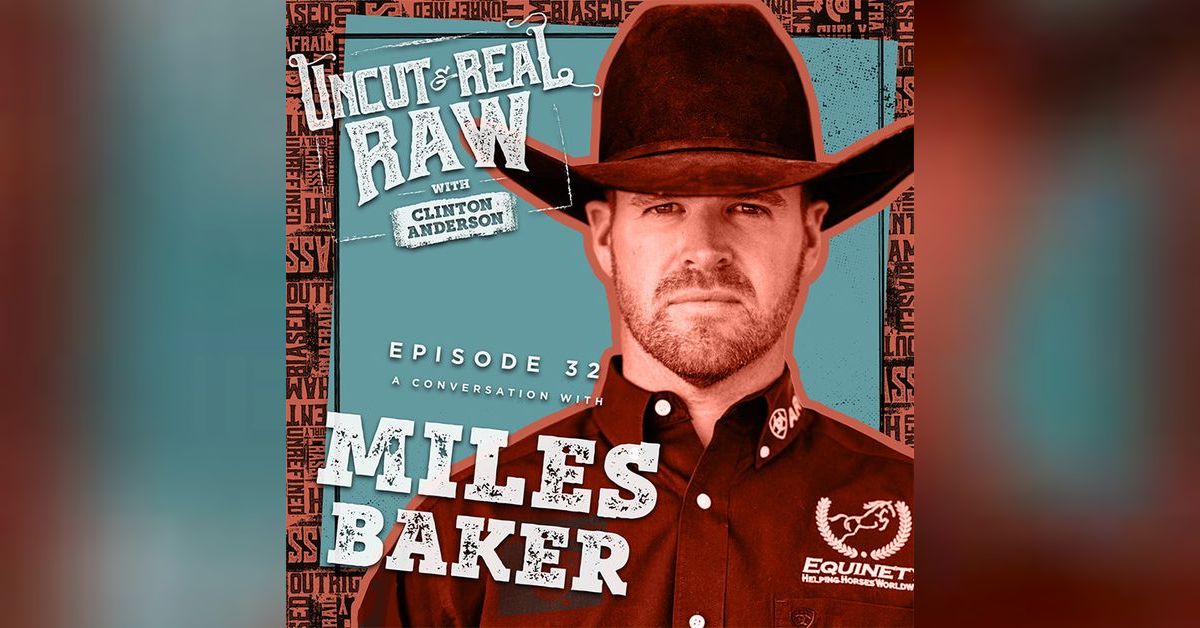 Ep 32: A Conversation With Miles Baker | Uncut & Real Raw With Clinton ...