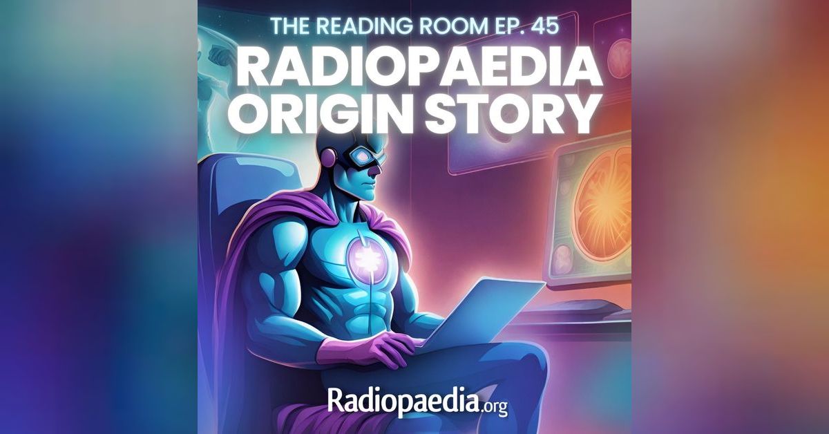 45. Radiopaedia's origin story with Frank Gaillard | The Radiopaedia ...