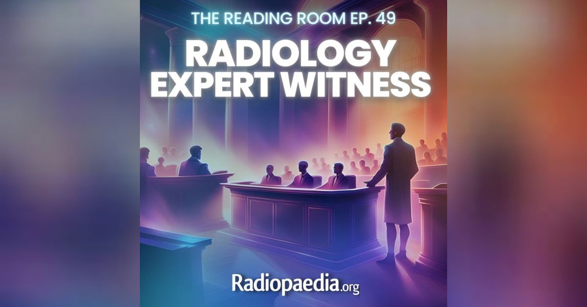 49. Radiology expert witness with Jeremy Jones | The Radiopaedia ...
