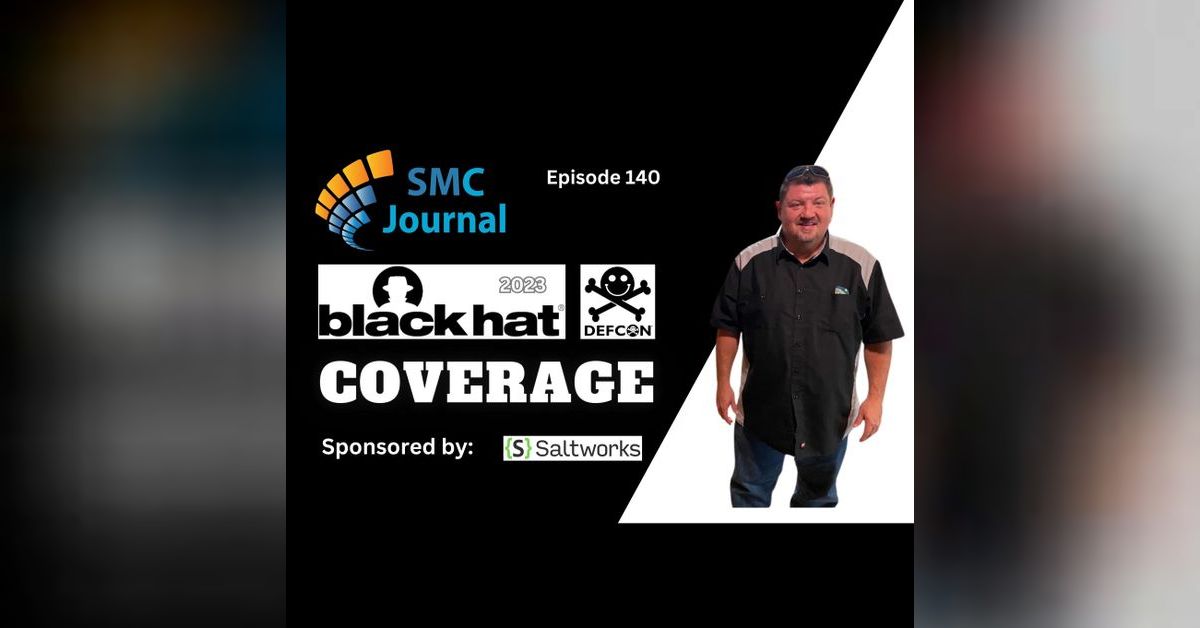 Blackhat and Defcon 2023 Coverage | SMC Journal Blackhat and Defcon 2023 Coverage | SMC Journal