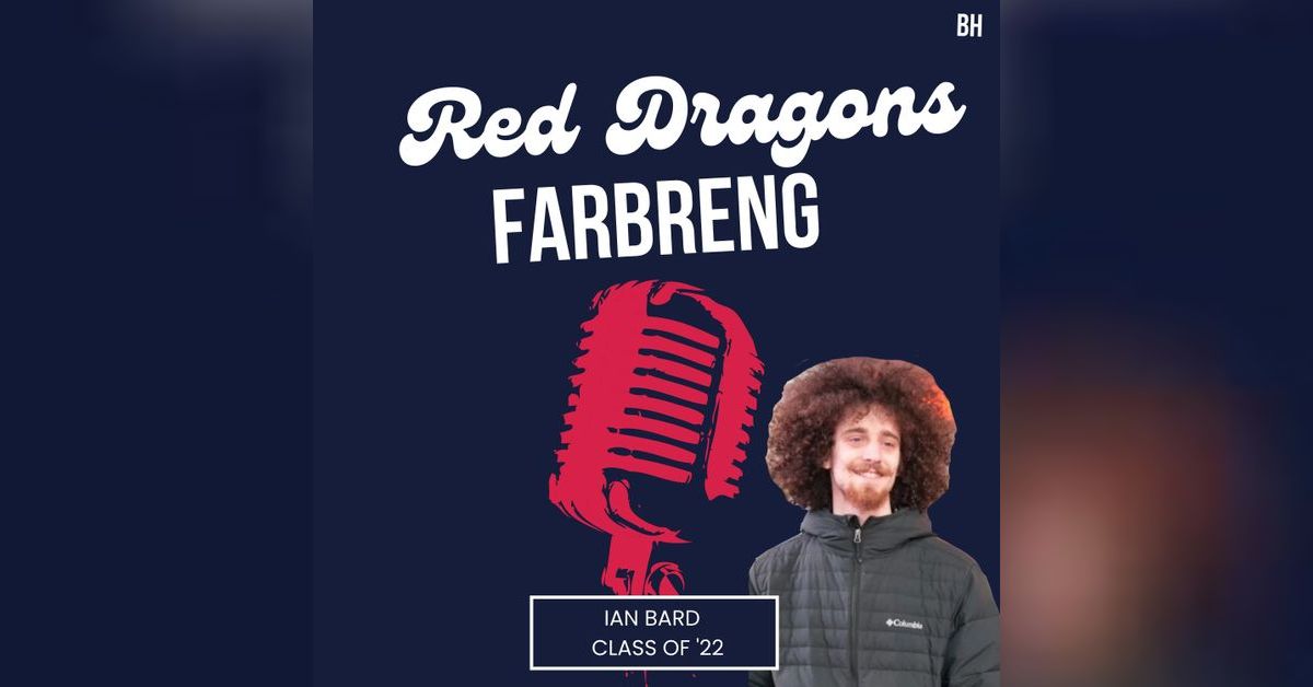 Ian Bard Class of 2022 | Jewish Dragon’s Farbreng