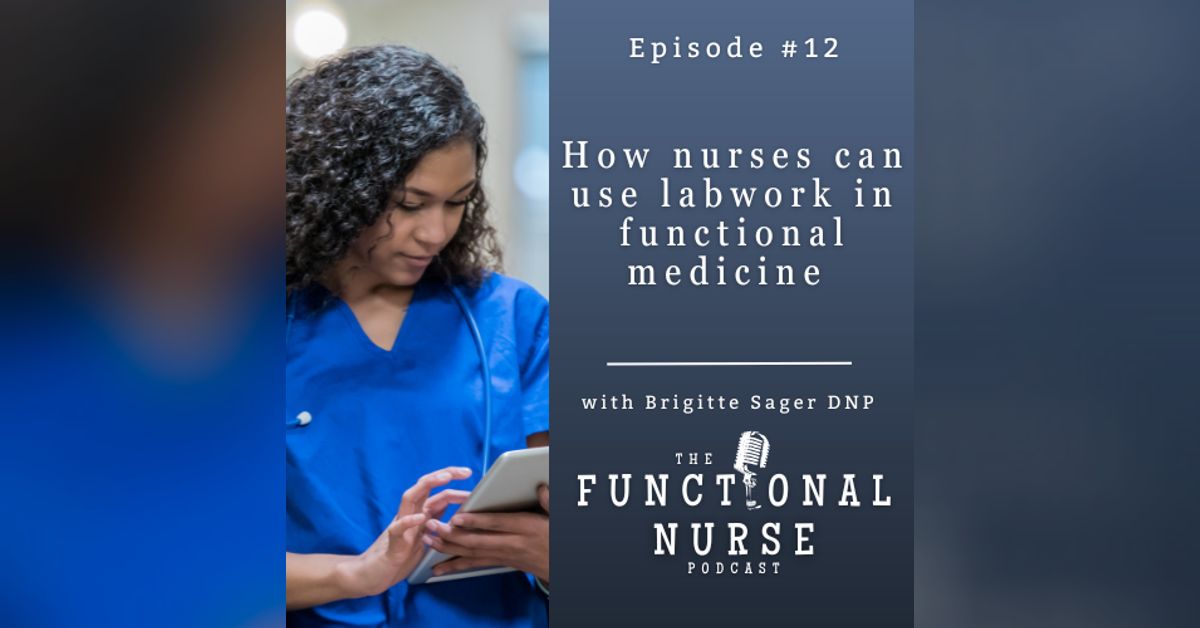How Nurses Can Use Lab Work in Functional Medicine | The Functional ...