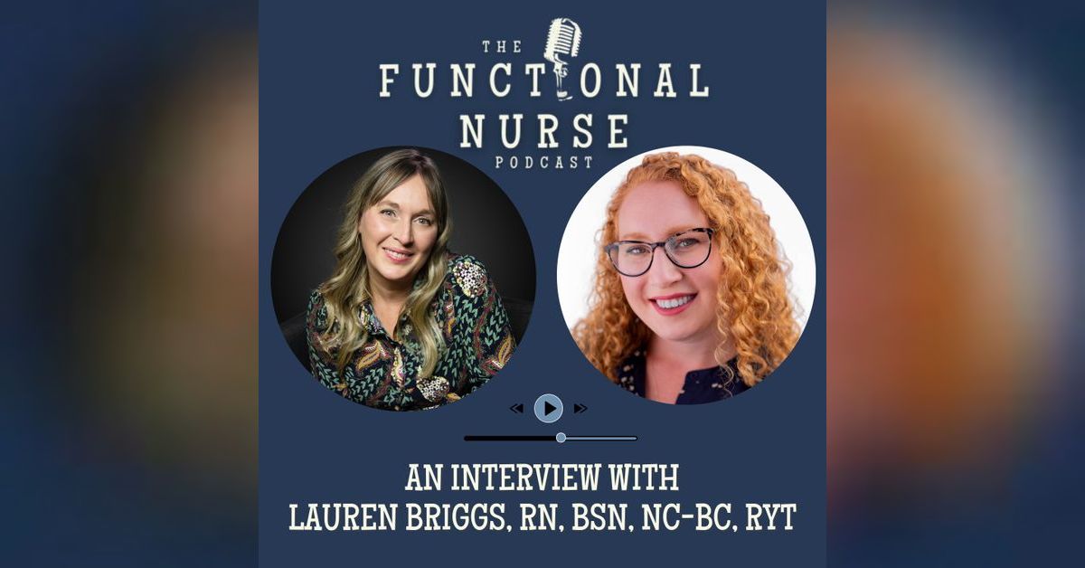 An interview with Lauren Briggs, Functional Medicine Nurse Coach and ...