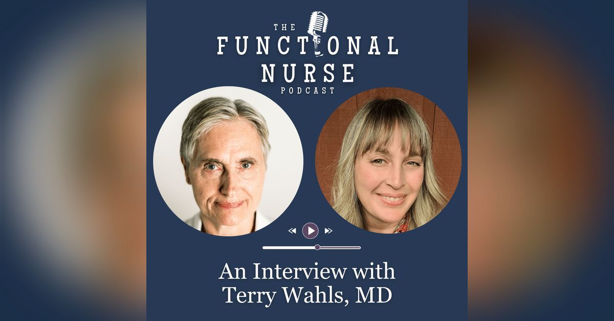 Interview with Terry Wahls, MD | The Functional Nurse Podcast - Nursing ...