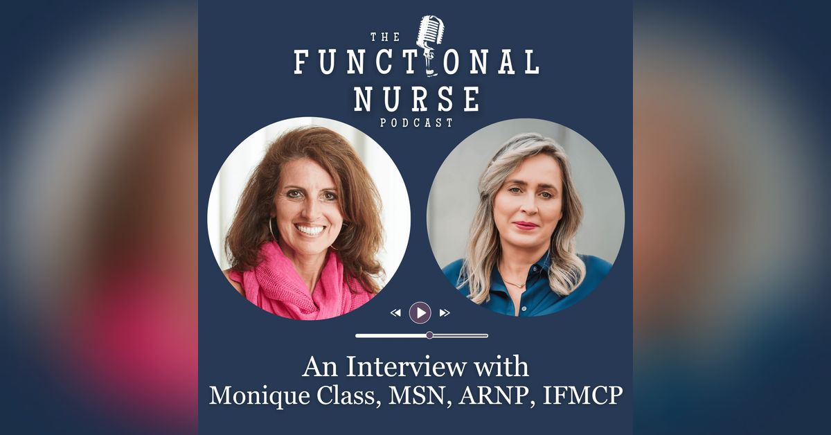 Functional Medicine for Nurses: Monique Class on Healing and Coaching ...