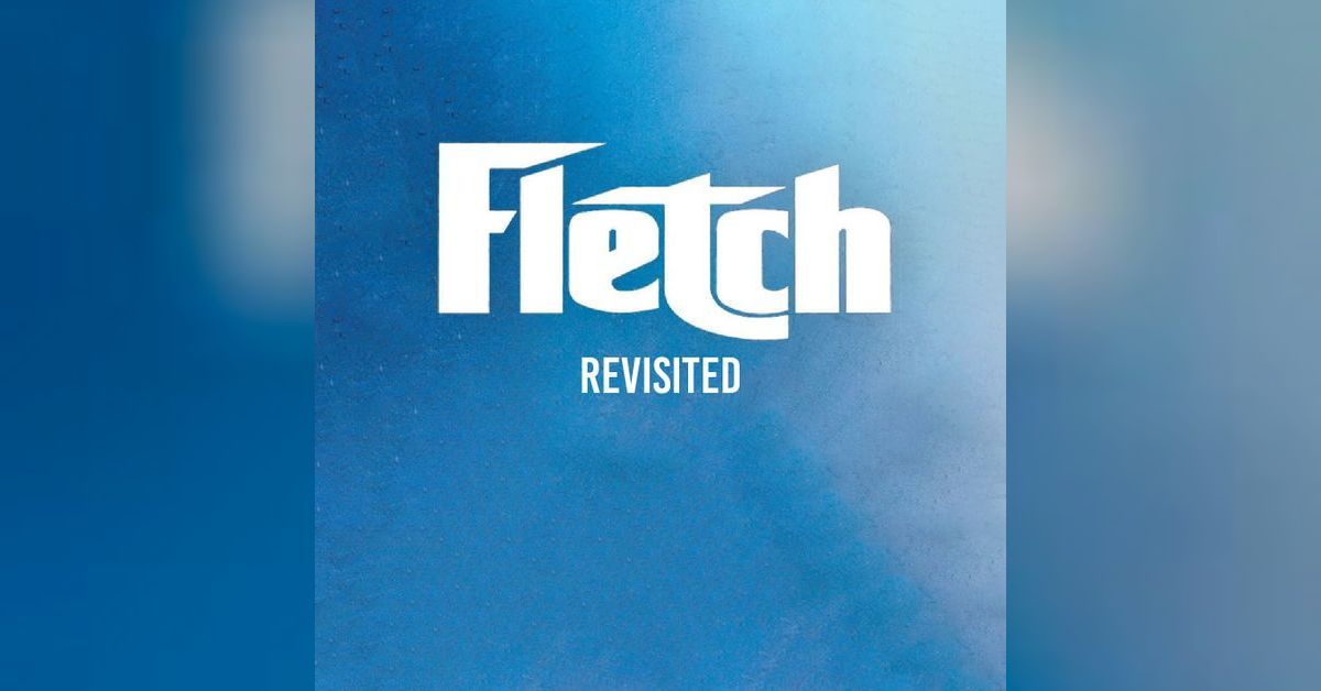Fletch (1985) revisited | Cinema: A to B