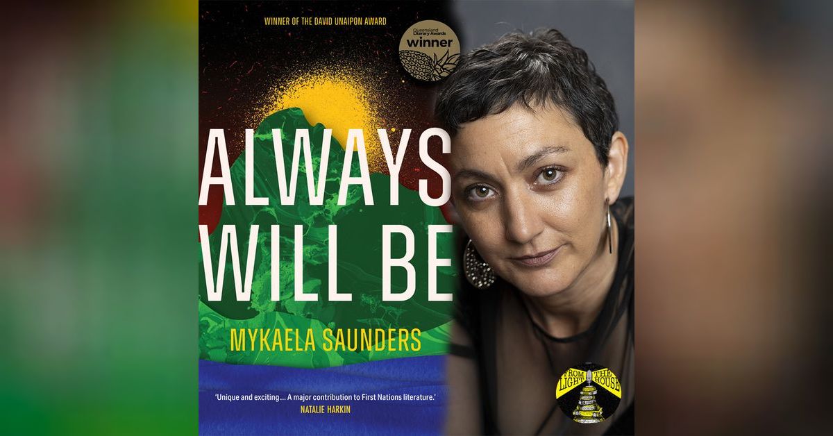 Always Will Be: An Interview with Mykaela Saunders | From the Lighthouse