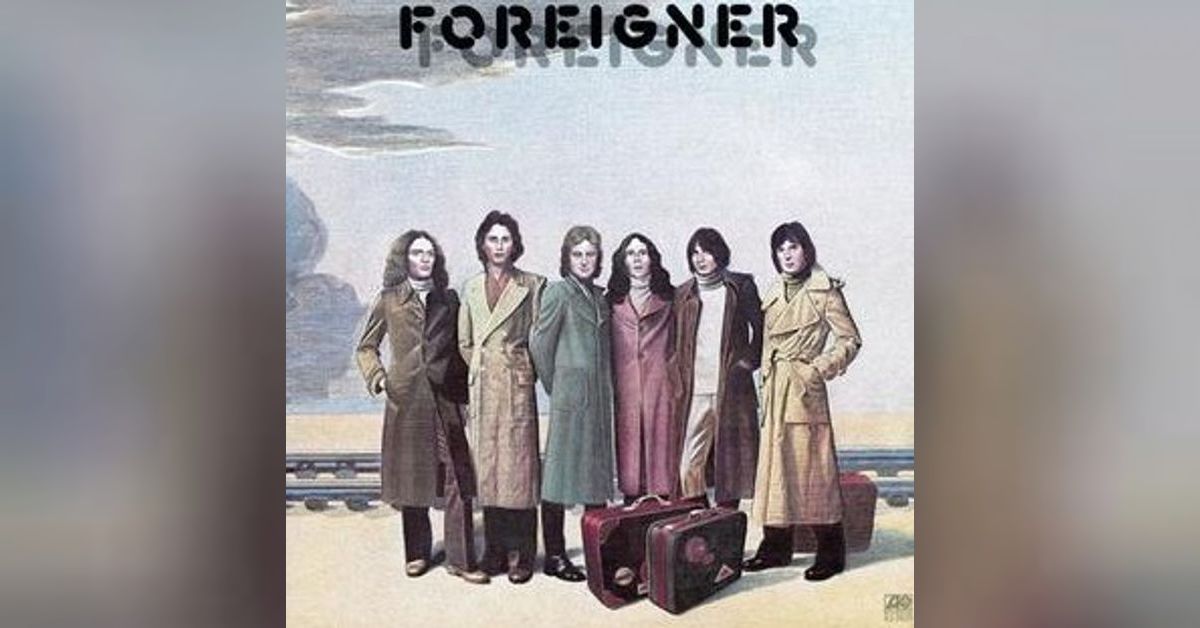 Foreigner-Foreigner Album Review | Classic Vinyl Podcast