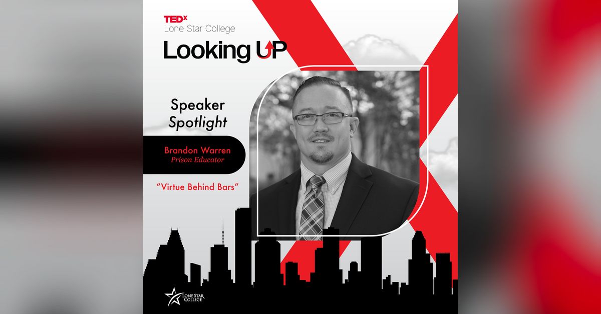 Virtue Behind Bars, TEDx Lone Star College, Dr. Brandon Warren ...