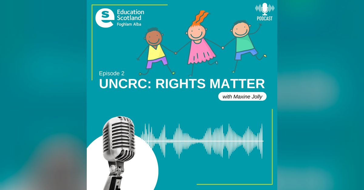 UNCRC STEM | Education Scotland podcast
