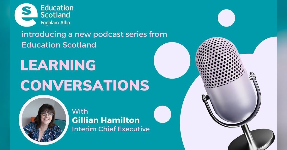 Learning Conversations | Education Scotland podcast