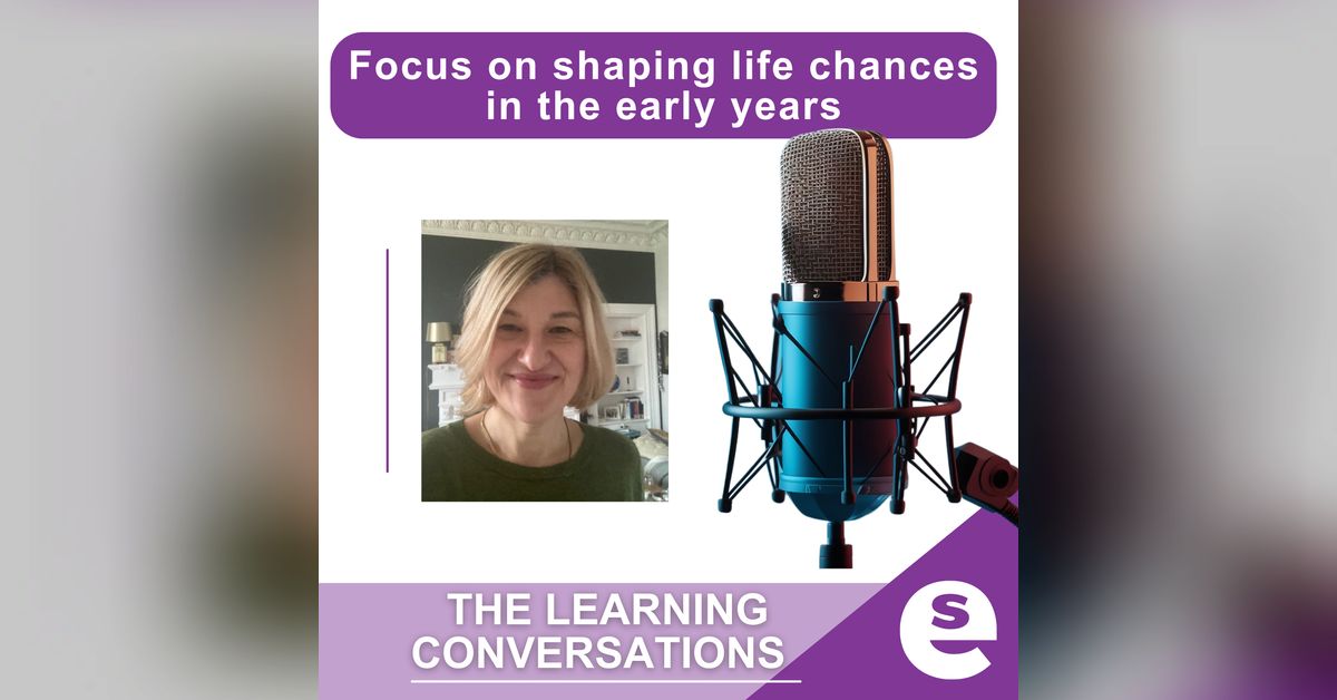 The Learning Conversations: Shaping life chances in the early years ...