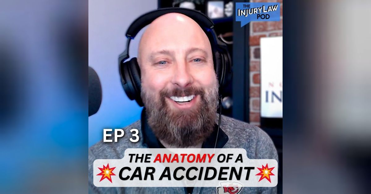 The Anatomy of a Car Accident - Part 3: After The Accident Happens | The Injury Law Pod (feat ...